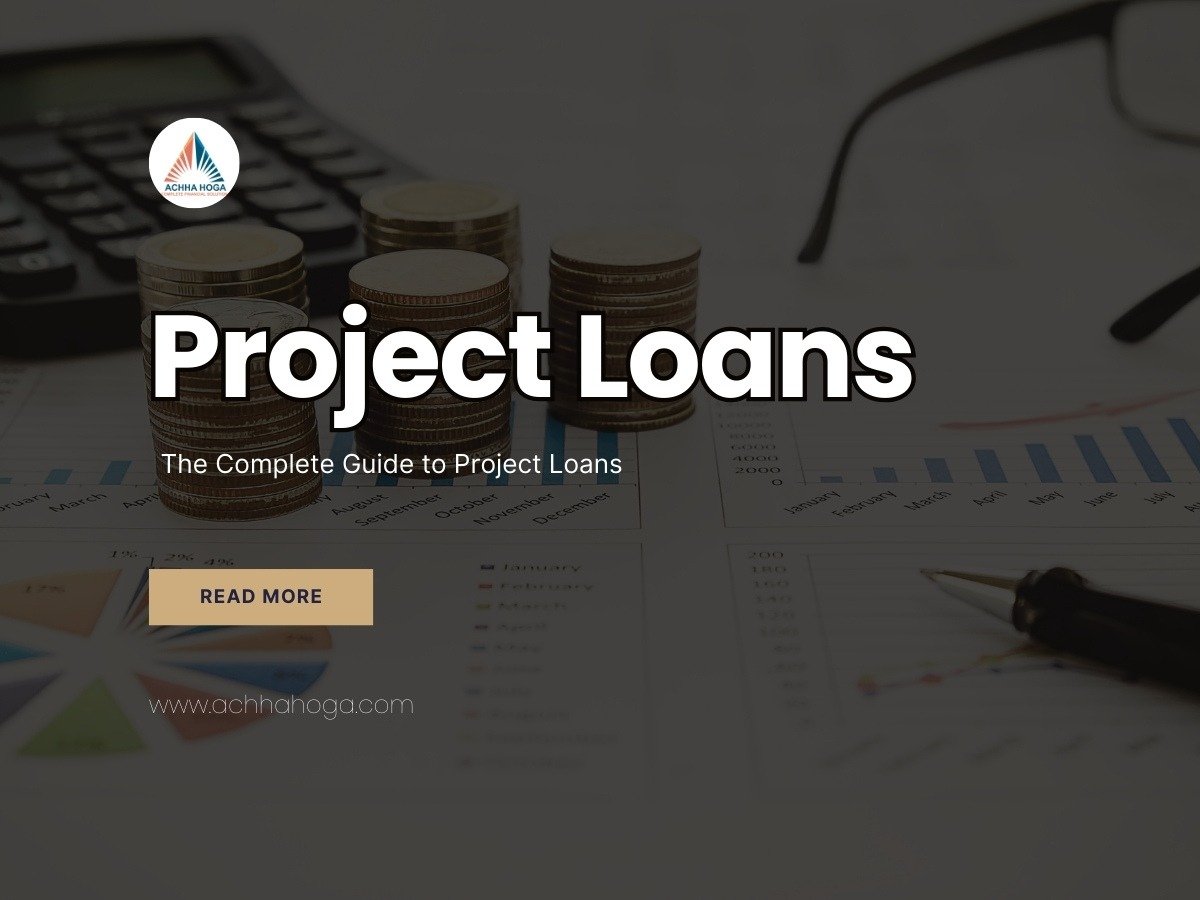 A Complete Guide to Project Loans